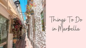 The Best Of Marbella In April (Things To Do, Weather And Local Tips!)