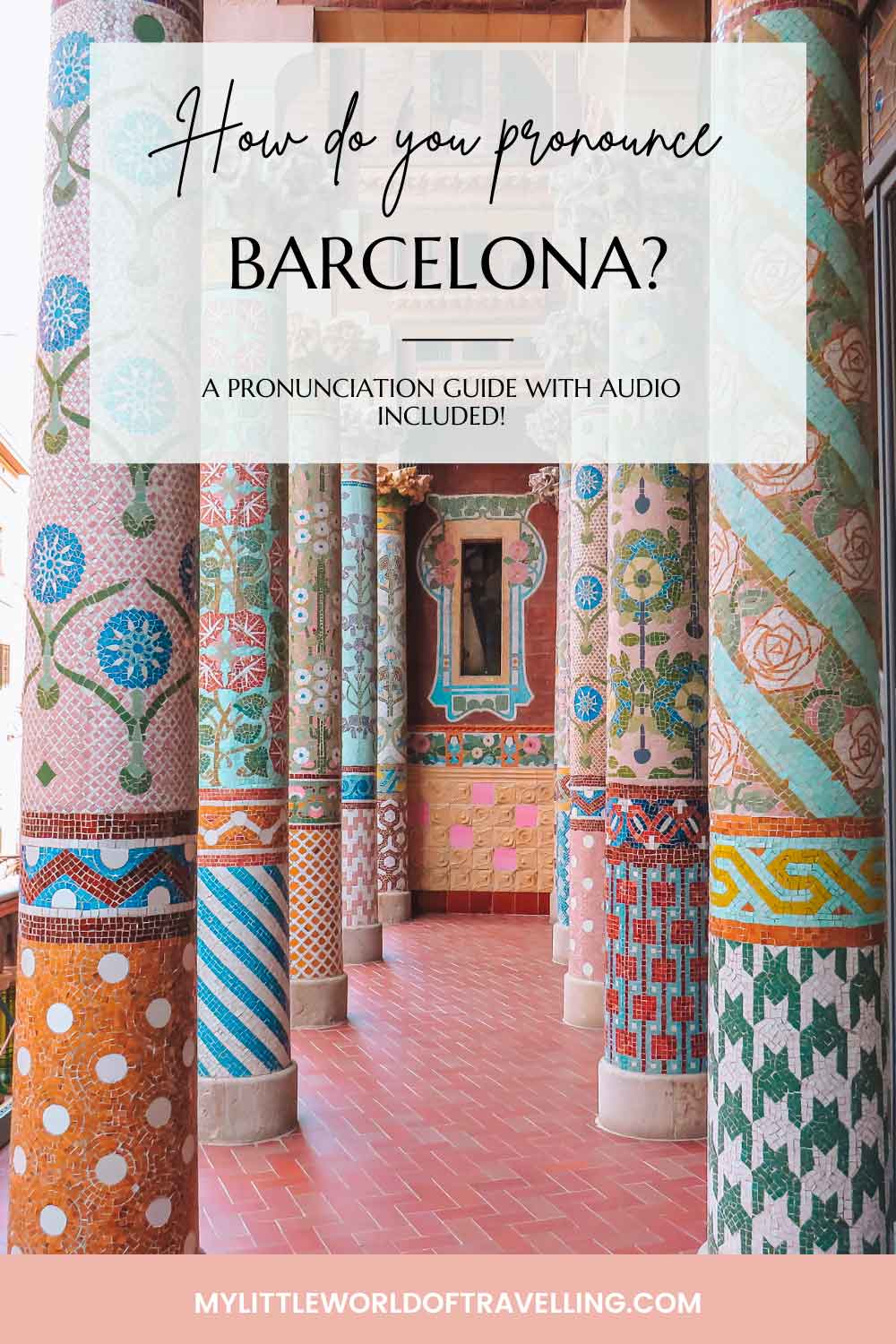 The Ultimate Barcelona Pronunciation Guide