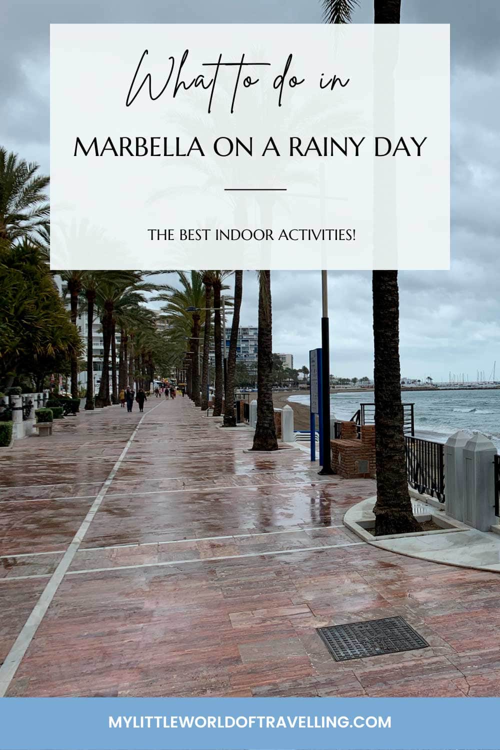 What To Do In Marbella When It Rains (12 Fun Activities!)
