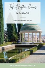 17 Incredible Hidden Gems In Malaga